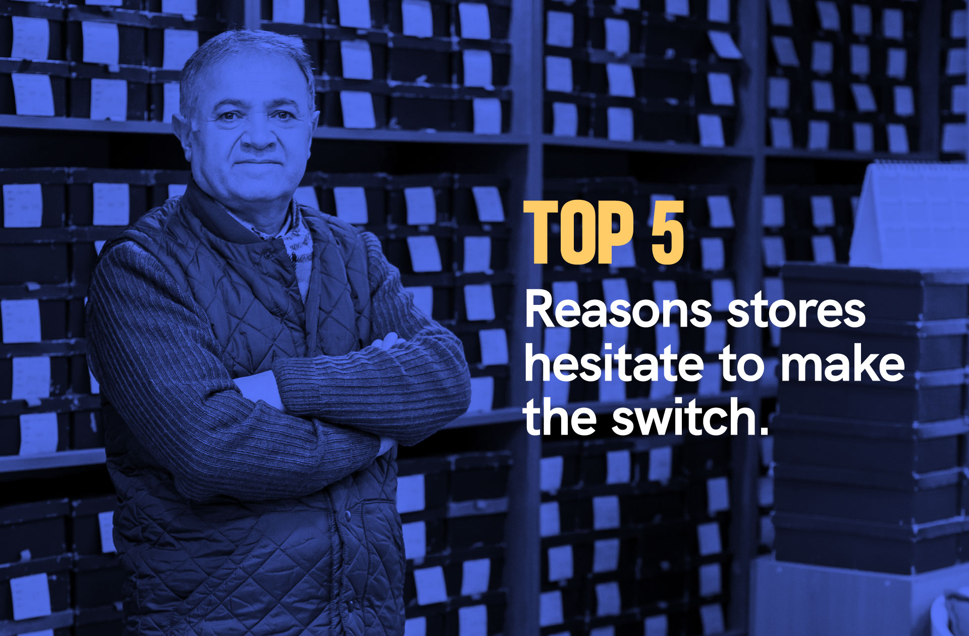 Top 5 Things We Hear from Stores Scared to Switch